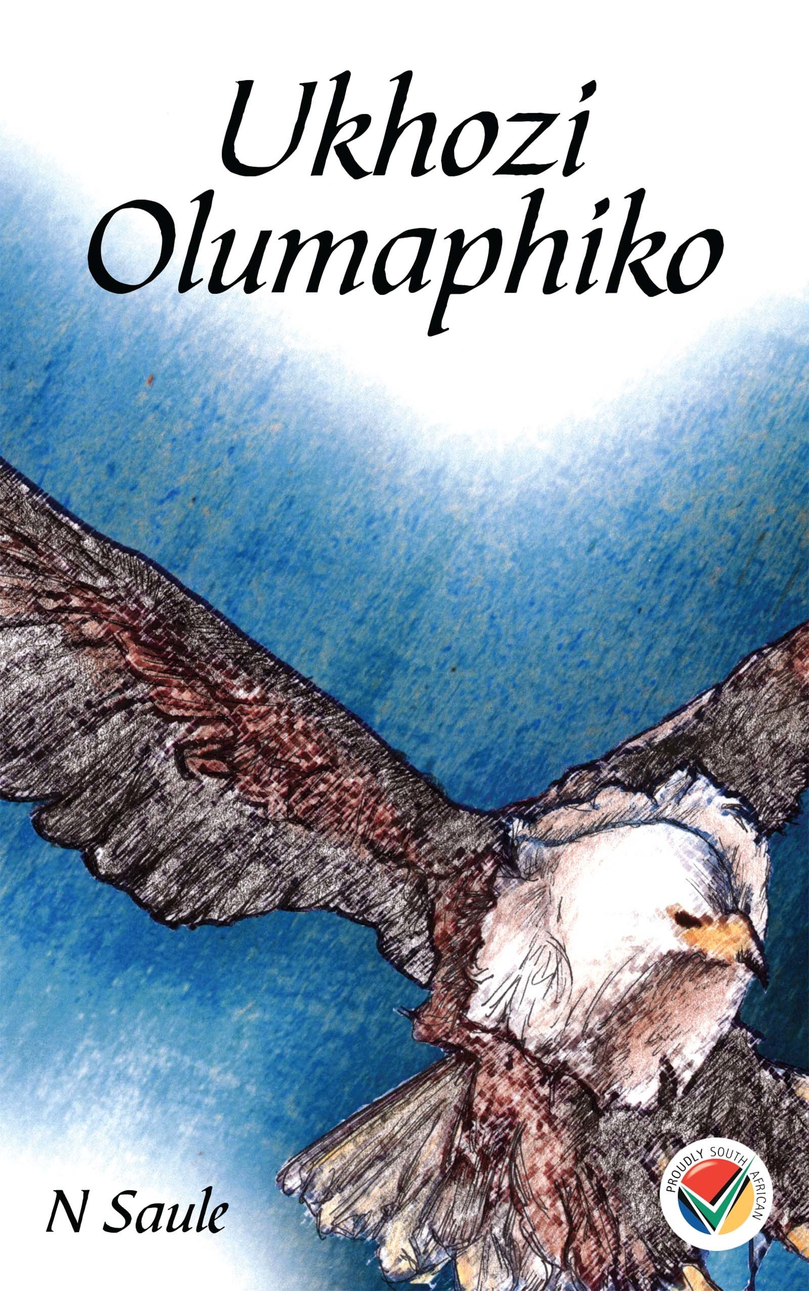 Ukhozi Olumaphiko by N Saule | Goodreads