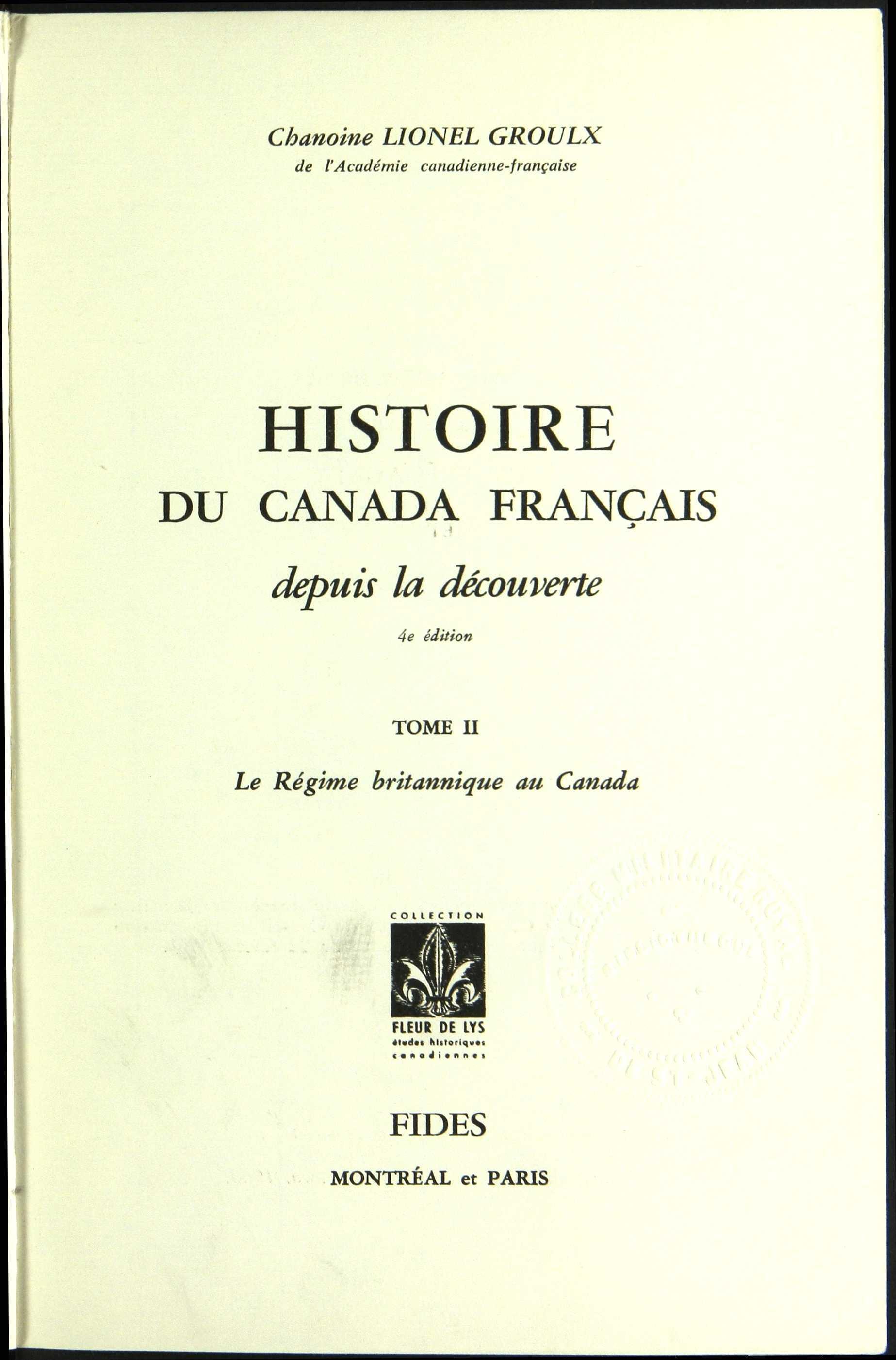 Histoire du Canada français depuis la découverte. Tome II. Le Régime ...