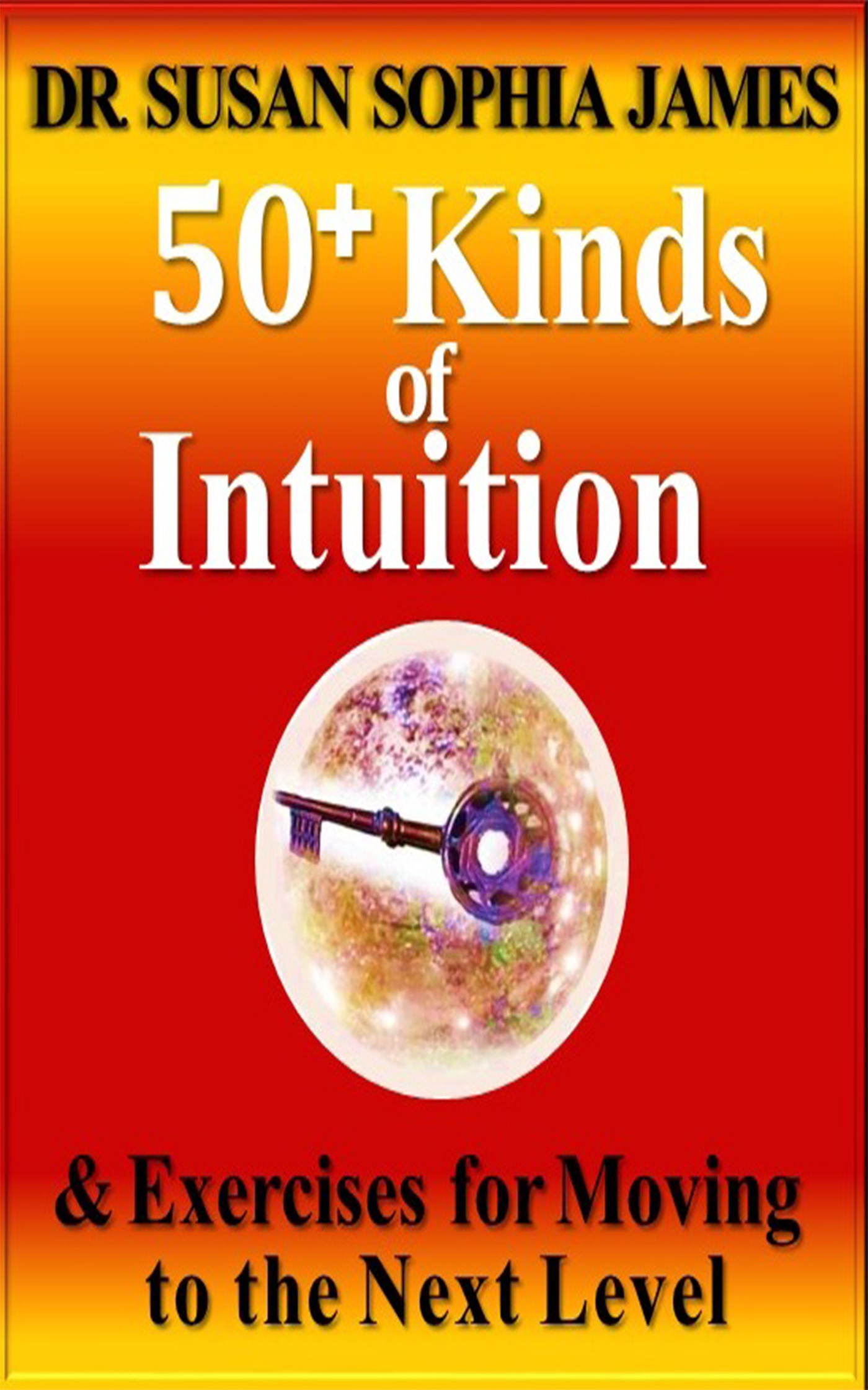 50+ Kinds of Intuition: & Exercises for Moving to the Next Level by ...