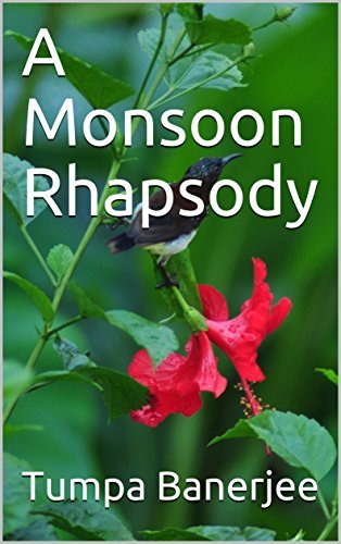A Monsoon Rhapsody by Tumpa Banerjee | Goodreads