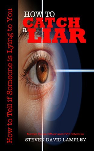 How to Catch a Liar by Steven David Lampley | Goodreads