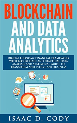 Blockchain Technology And Data Analytics. Digital Economy Financial Framework With Practical ...