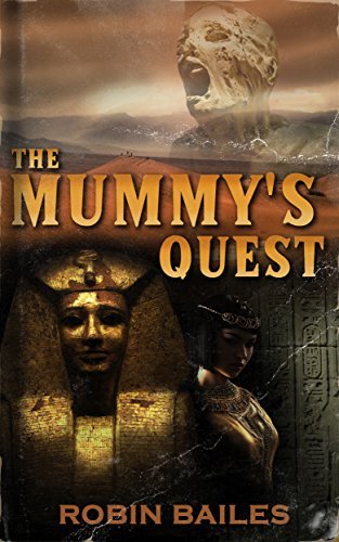The Mummy's Quest (The Universal Library, #1) by Robin Bailes | Goodreads