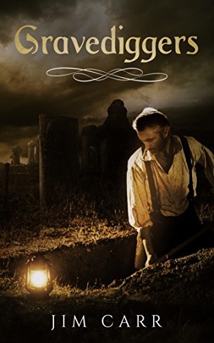 Gravediggers by Jim Carr | Goodreads