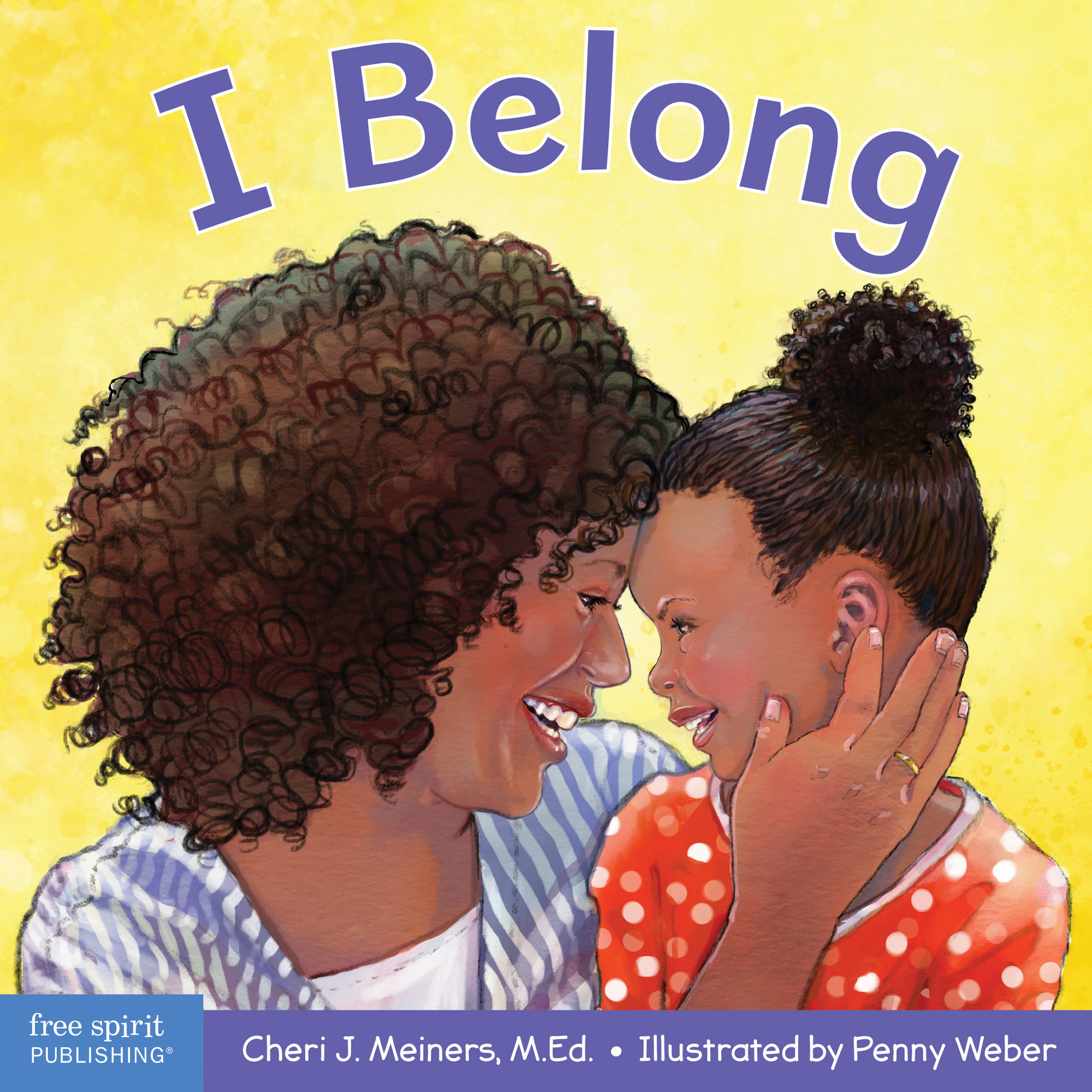 I Belong: A book about being part of a family and a group by Cheri J ...