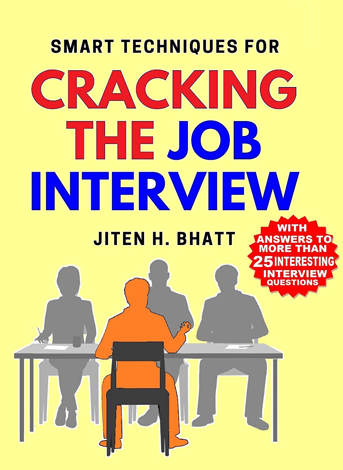 Smart Techniques for Cracking the Job Interview by Jiten Bhatt | Goodreads
