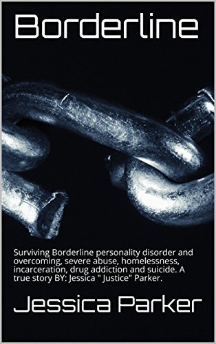Borderline: Surviving Borderline personality disorder and overcoming ...