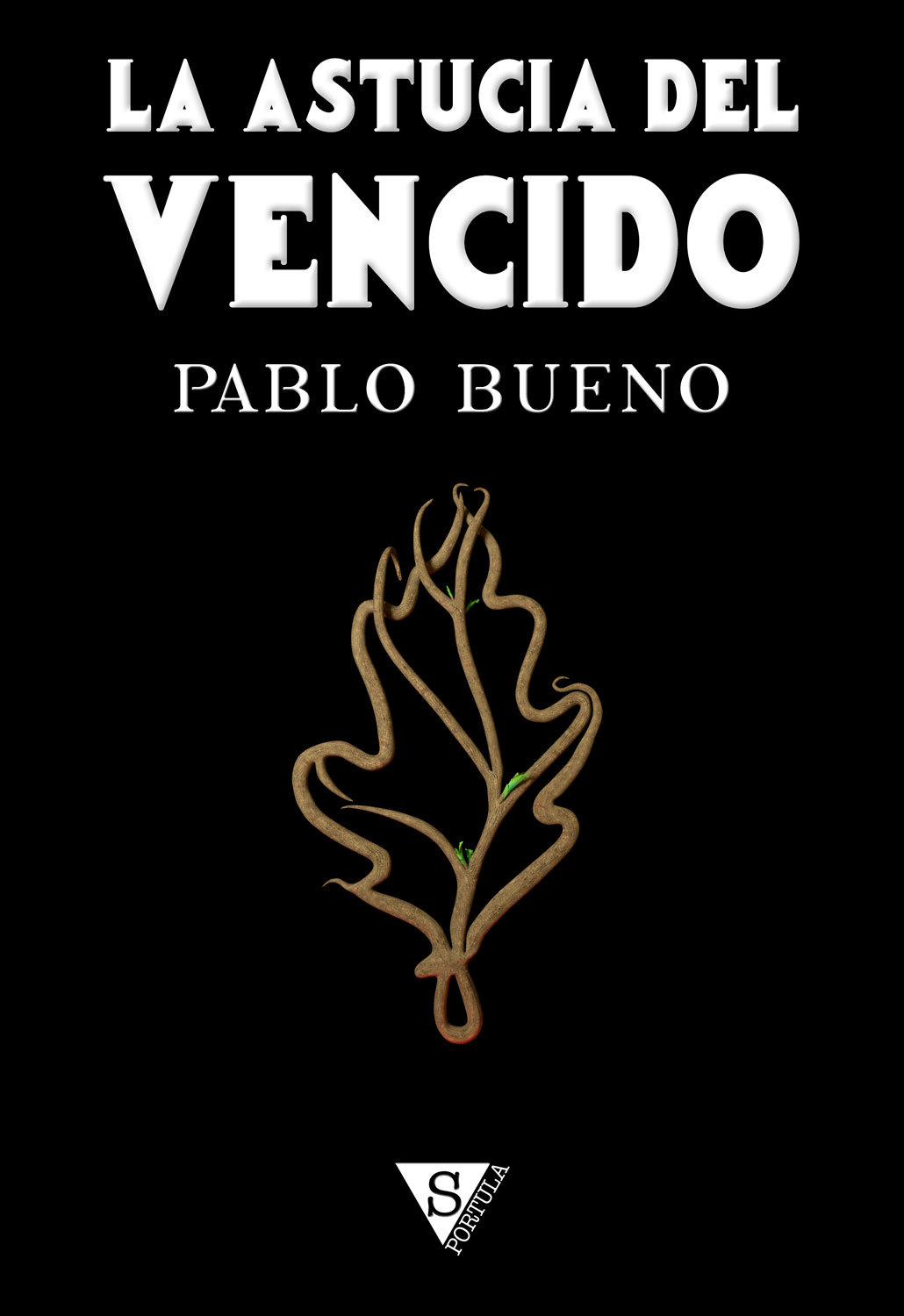 La astucia del vencido (La Piedad del Primero, #3) by Pablo Bueno | Goodreads