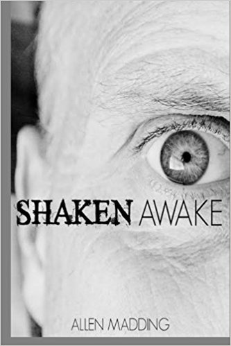 Shaken Awake (Shaken Awake Trilogy) by Allen Madding | Goodreads