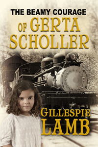 The Beamy Courage of Gerta Scholler by Gillespie Lamb | Goodreads