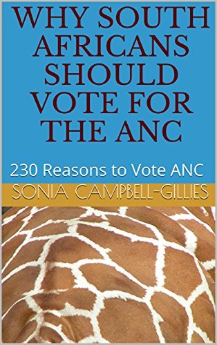 Why South Africans should Vote for the ANC: 230 Reasons to Vote ANC by ...
