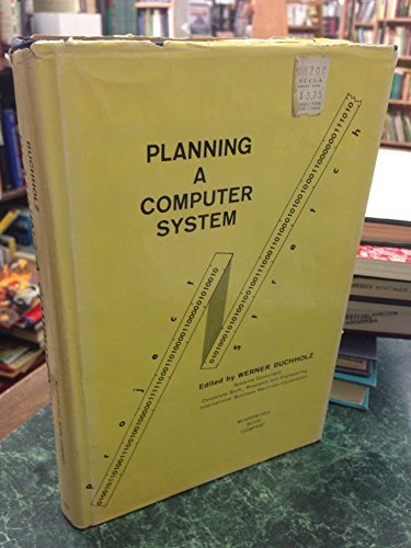 Planning a Computer System: Project Stretch by Werner Buchholz | Goodreads