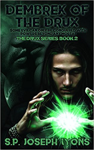Dembrek of the Drux (Drux Series #2) by S.P. Joseph Lyons | Goodreads