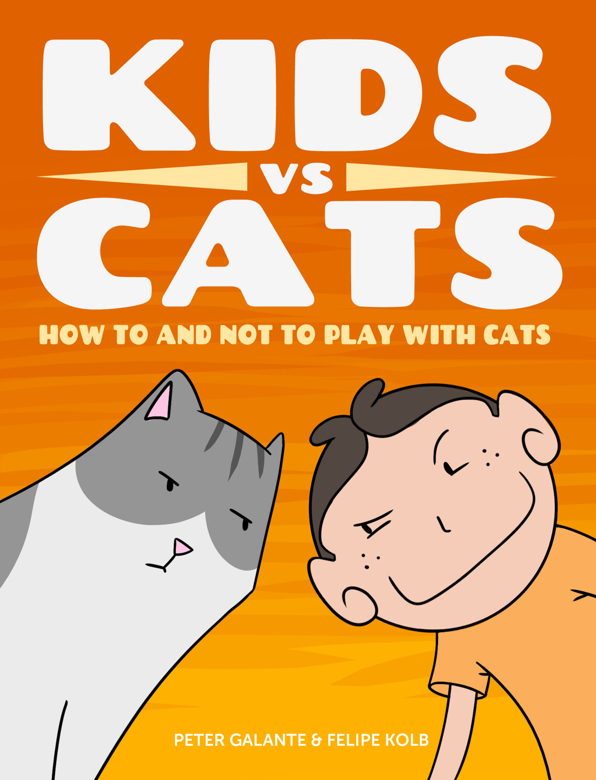 Kids vs Cats: How To & Not To Play with Cats by Peter Galante | Goodreads