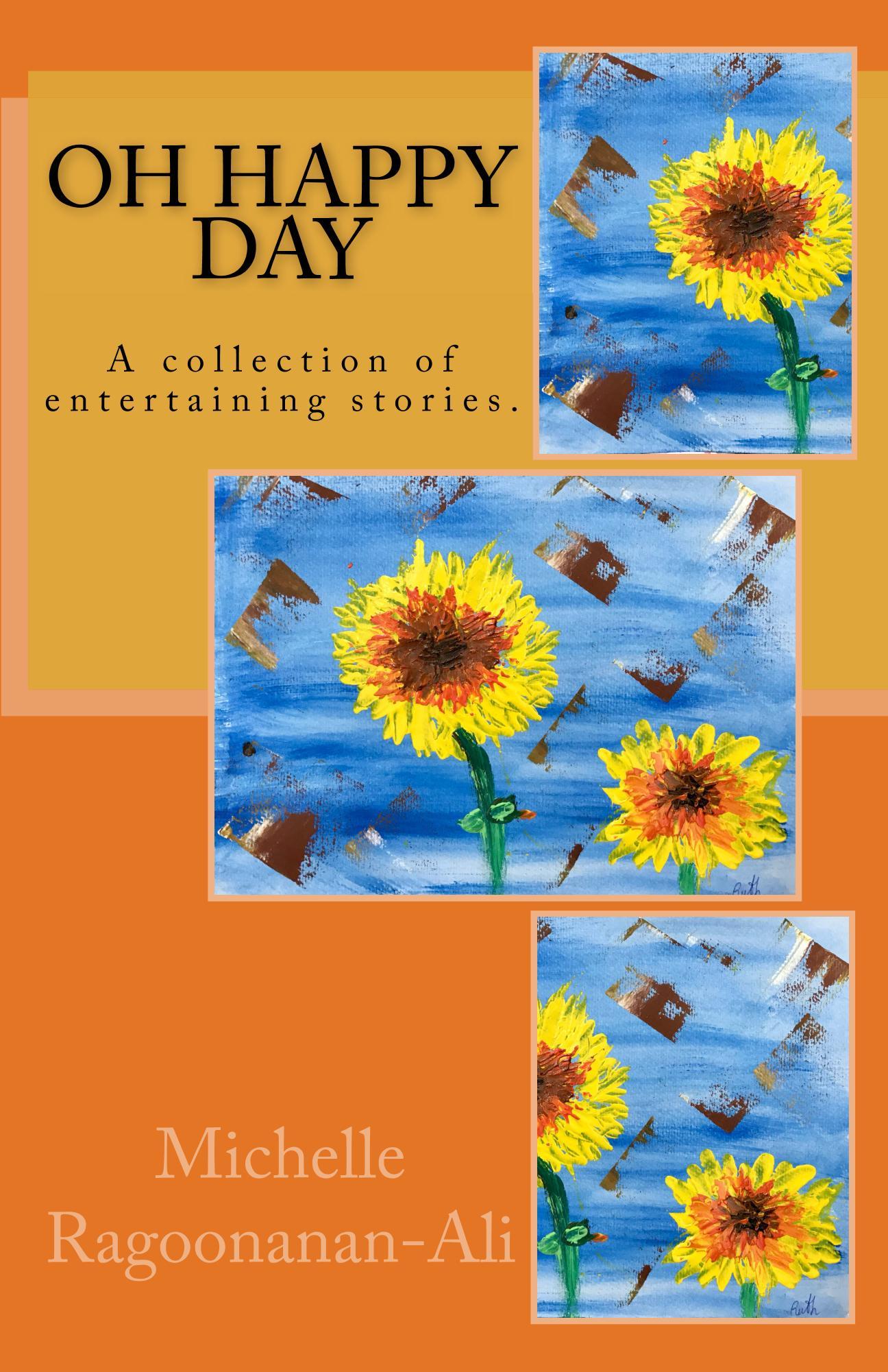 Oh Happy Day by Michelle Ragoonanan-Ali | Goodreads