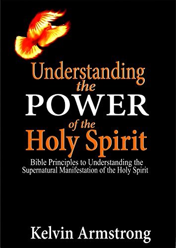 Understanding the Power of the Holy Spirit: Principles to Understanding ...