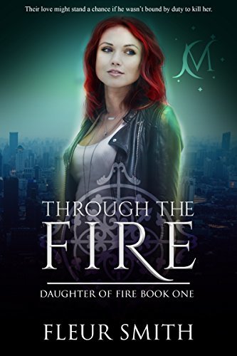 Through the Fire (Daughter of Fire, #1) by Fleur Smith | Goodreads