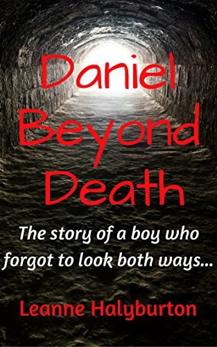Daniel Beyond Death by Leanne Halyburton | Goodreads