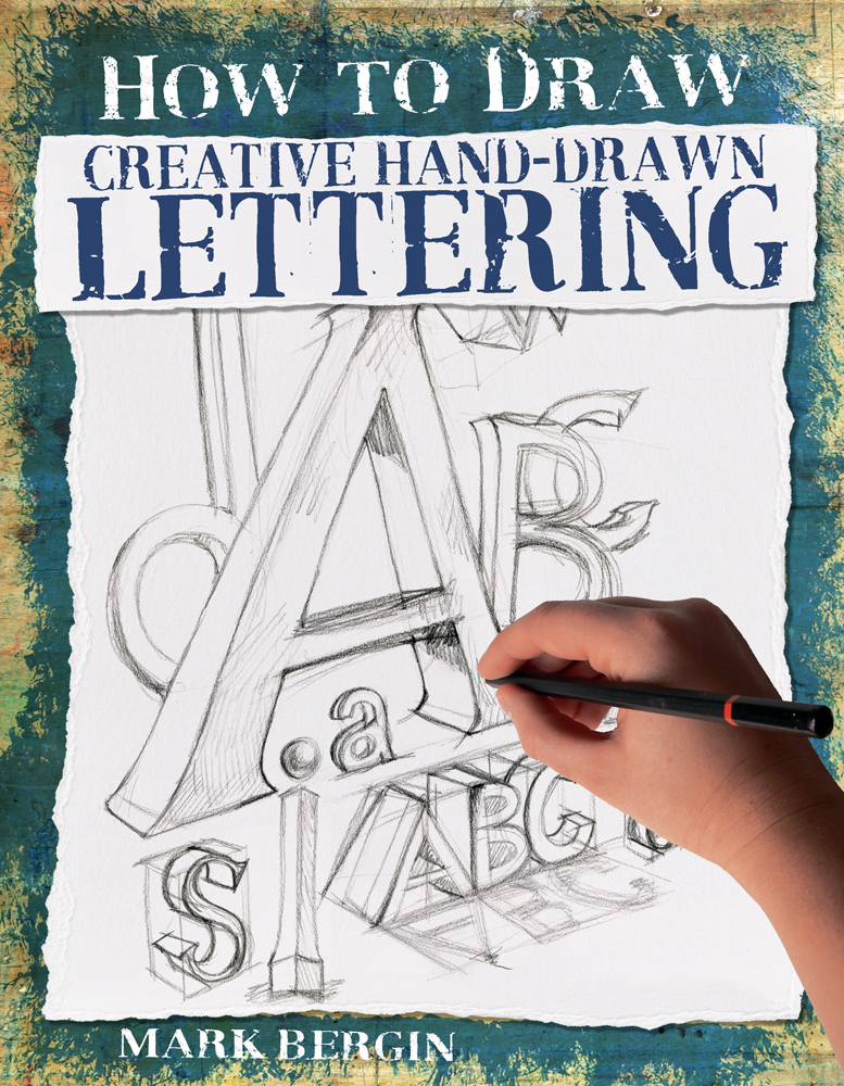How to Draw Creative Hand-Drawn Lettering by Mark Bergin | Goodreads