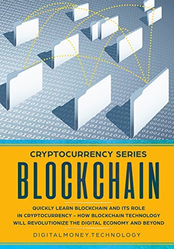 Blockchain: Quickly Learn Blockchain and Its Role In Cryptocurrency ...