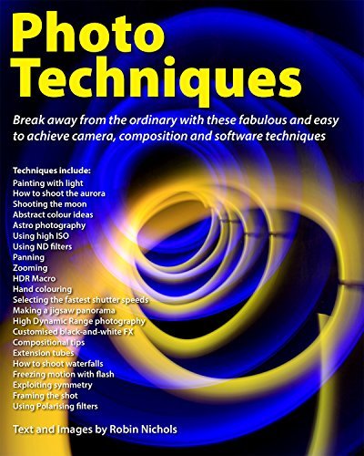 Photo Techniques: Break away from the ordinary with these fabulous and ...