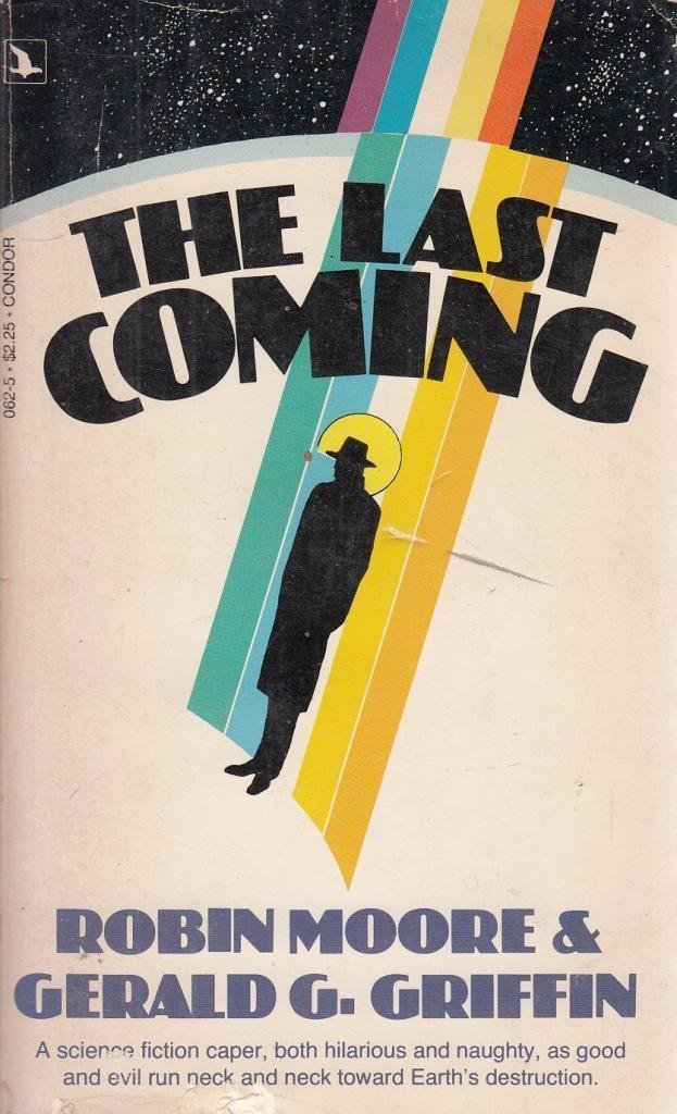 The Last Coming by Robin Moore | Goodreads