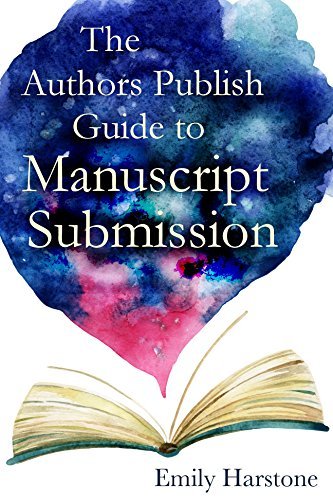 The Authors Publish Guide to Manuscript Submission by Emily Harstone ...