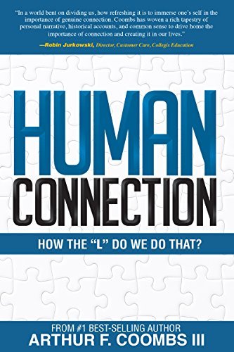 Human Connection: How the "L" Do We Do That? by Arthur F. Coombs III ...