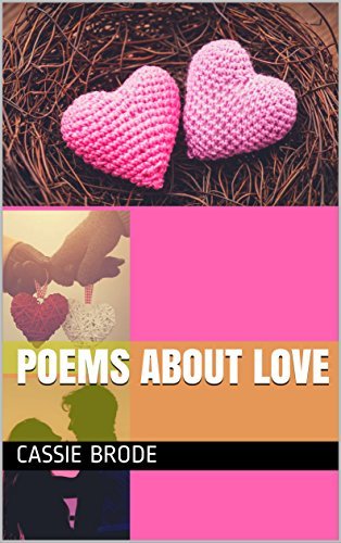 Poems About Love by Cassie Brode | Goodreads