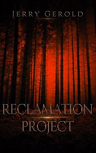 Reclamation Project by Jerry Gerold | Goodreads