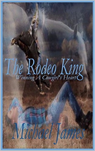The Rodeo King by Michael James | Goodreads