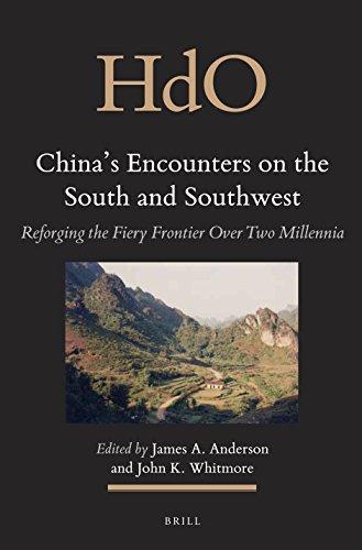 China's Encounters on the South and Southwest: Reforging the Fiery ...