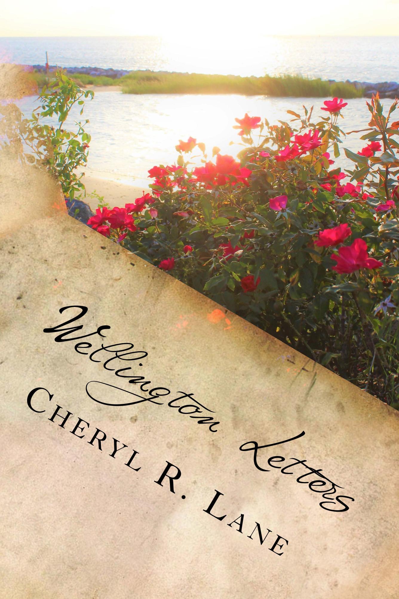 Wellington Letters (Wellington Cross, #6) by Cheryl R. Lane | Goodreads