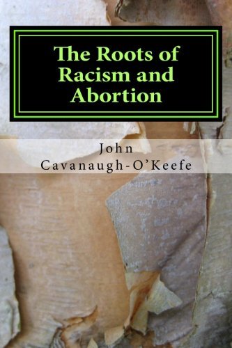 The Roots of Racism and Abortion: An Exploration of Eugenics by John ...