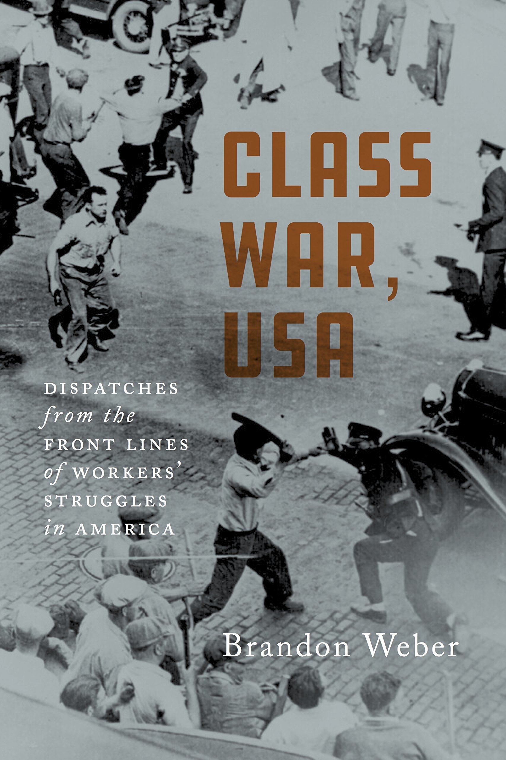 Class War, USA by Brandon Weber | Goodreads