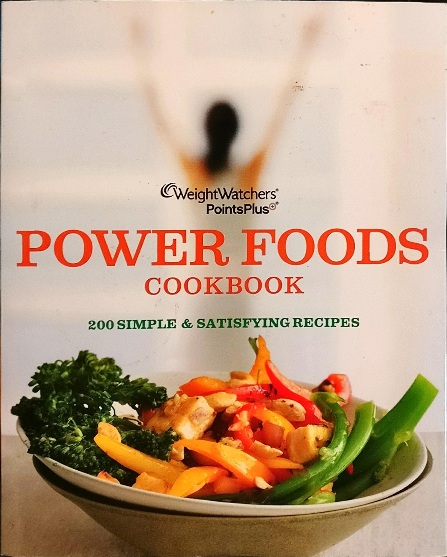 Weight Watchers PointsPlus Power Foods Cookbook: 200 Simple ...