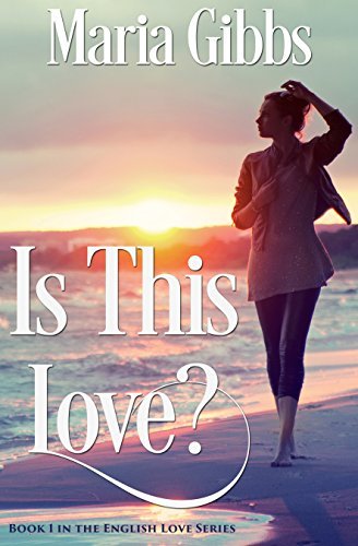 Is This Love? (English Love #1) by Maria Gibbs | Goodreads