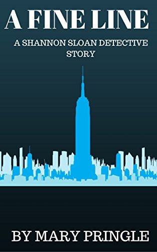 A Fine Line: A Shannon Sloan Detective Story by Mary Pringle | Goodreads