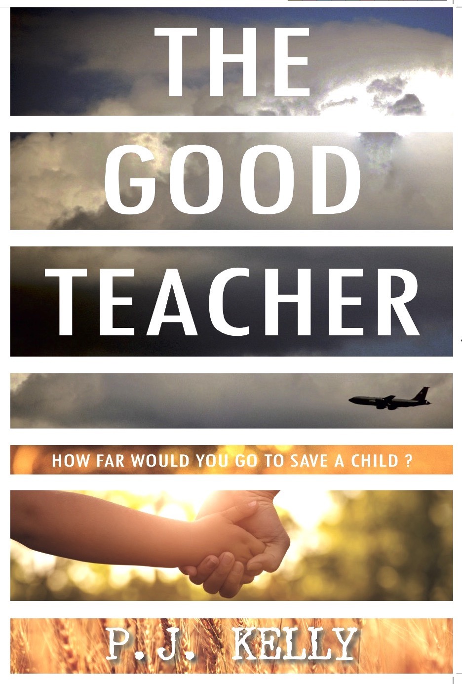 The Good Teacher by P.J. Kelly | Goodreads