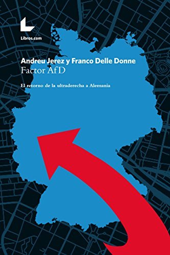Factor AfD: El retorno de la ultraderecha a Alemania by Andreu Jerez ...