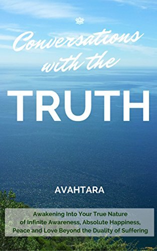 Conversations with the Truth: Awakening Into Your True Nature of ...