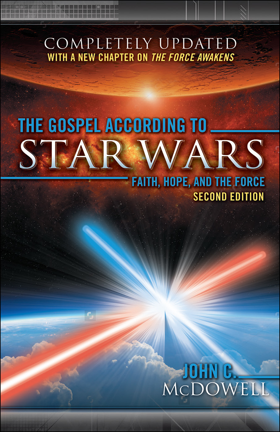The Gospel According to Star Wars: Faith, Hope, and the Force by John C ...