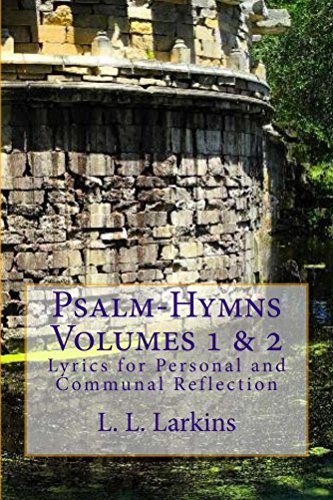 Psalm-Hymns Volumes One & Two, Psalms 1-72: For Personal Recital or ...