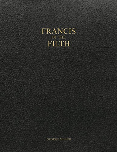 Francis of the Filth by George Miller | Goodreads