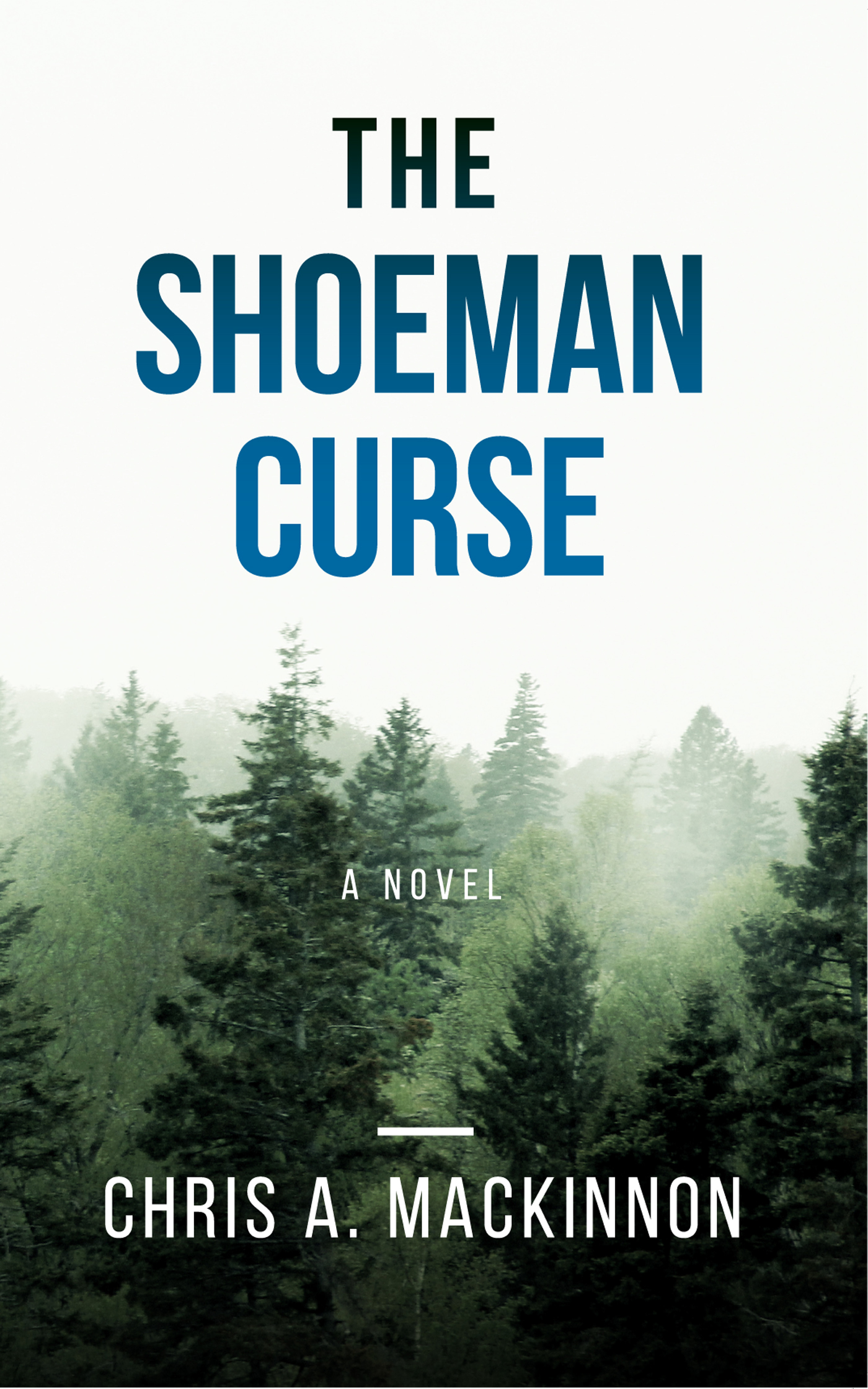 The Shoeman Curse by Chris A. MacKinnon | Goodreads