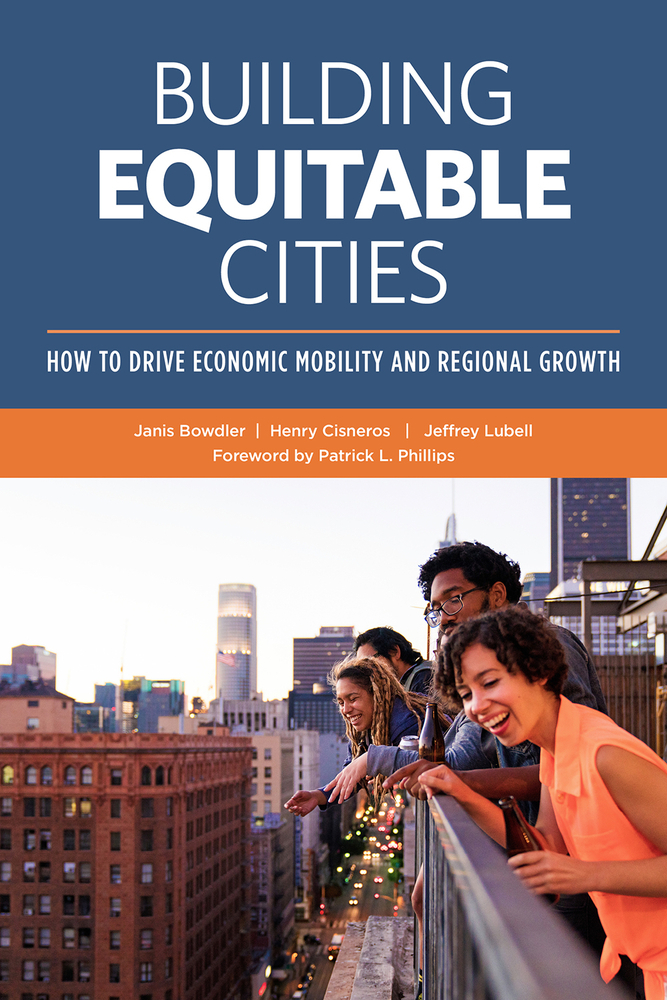 Building Equitable Cities: How to Drive Economic Mobility and Regional ...