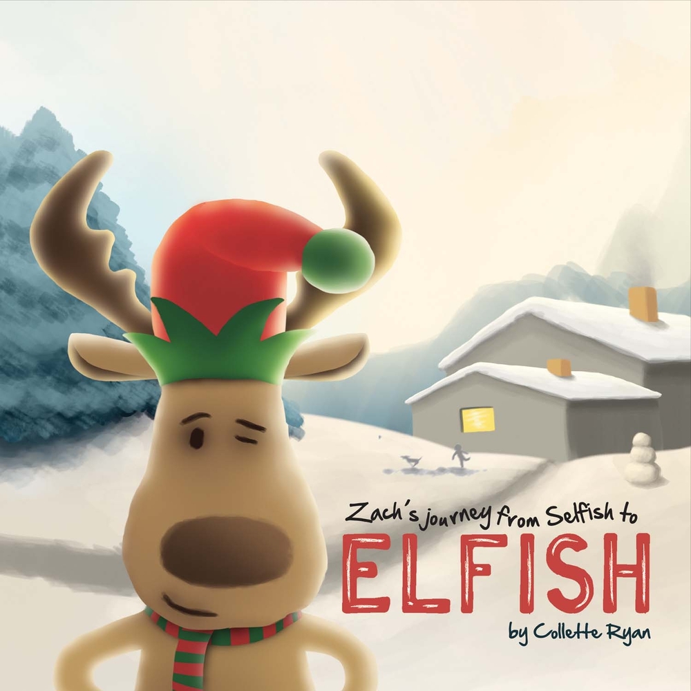 Zach's Journey from Selfish to Elfish (Zach Books) by Collette Ryan ...