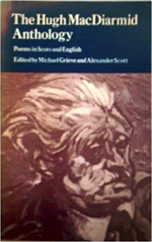 The Hugh MacDiarmid Anthology: Poems in Scots and English by Hugh MacDiarmid | Goodreads