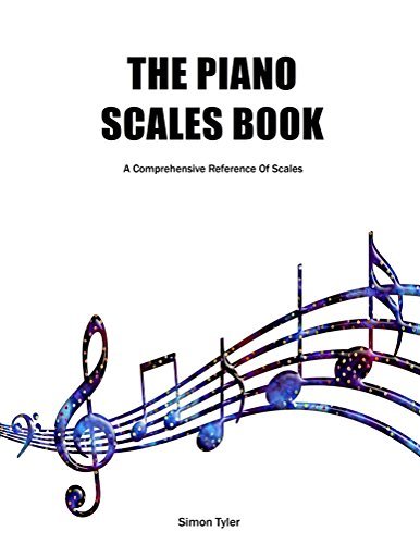 The Piano Scales Book: A comprehensive reference of scales by Simon ...