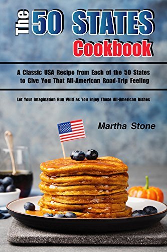 The 50 States Cookbook: A Classic USA Recipe from Each of the 50 States ...
